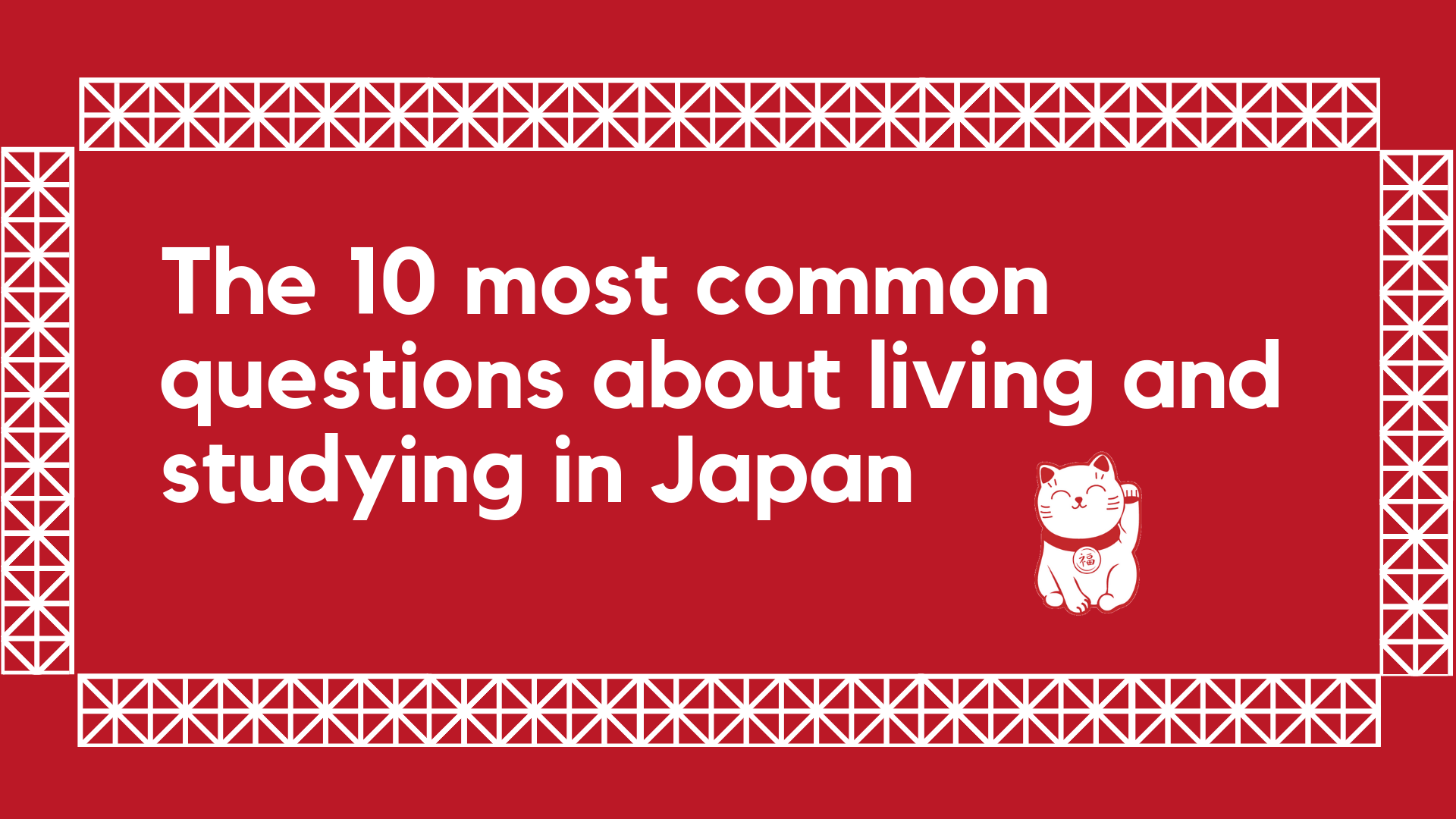 The 10 most common questions about living and studying in Japan
